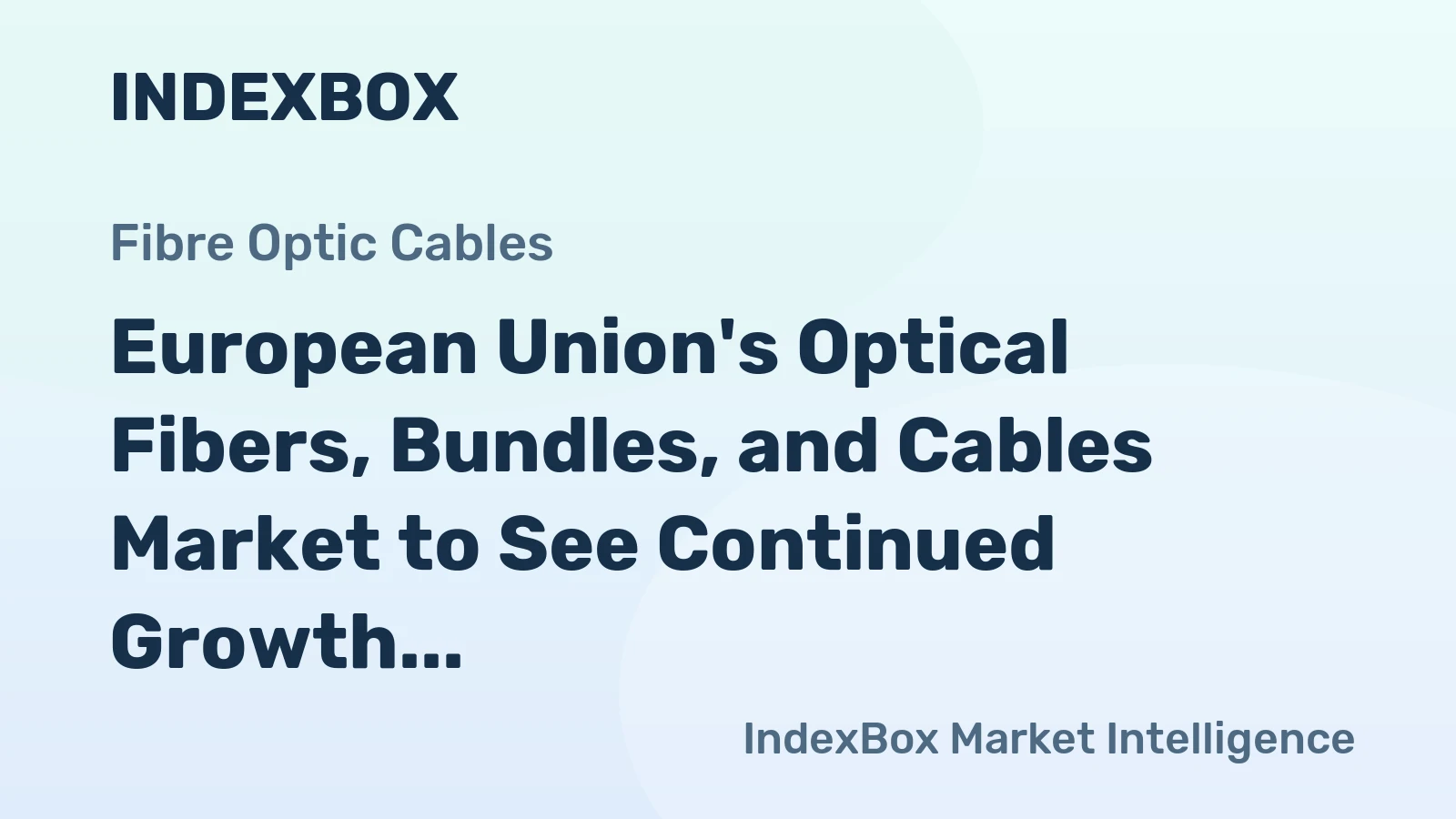 European Union's Optical Fibers, Bundles, and Cables Market to See Continued Growth with CAGR of +0.4% by 2035