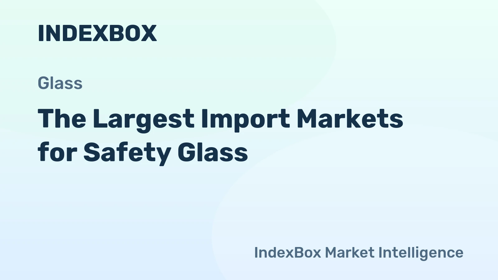 The Largest Import Markets for Safety Glass
