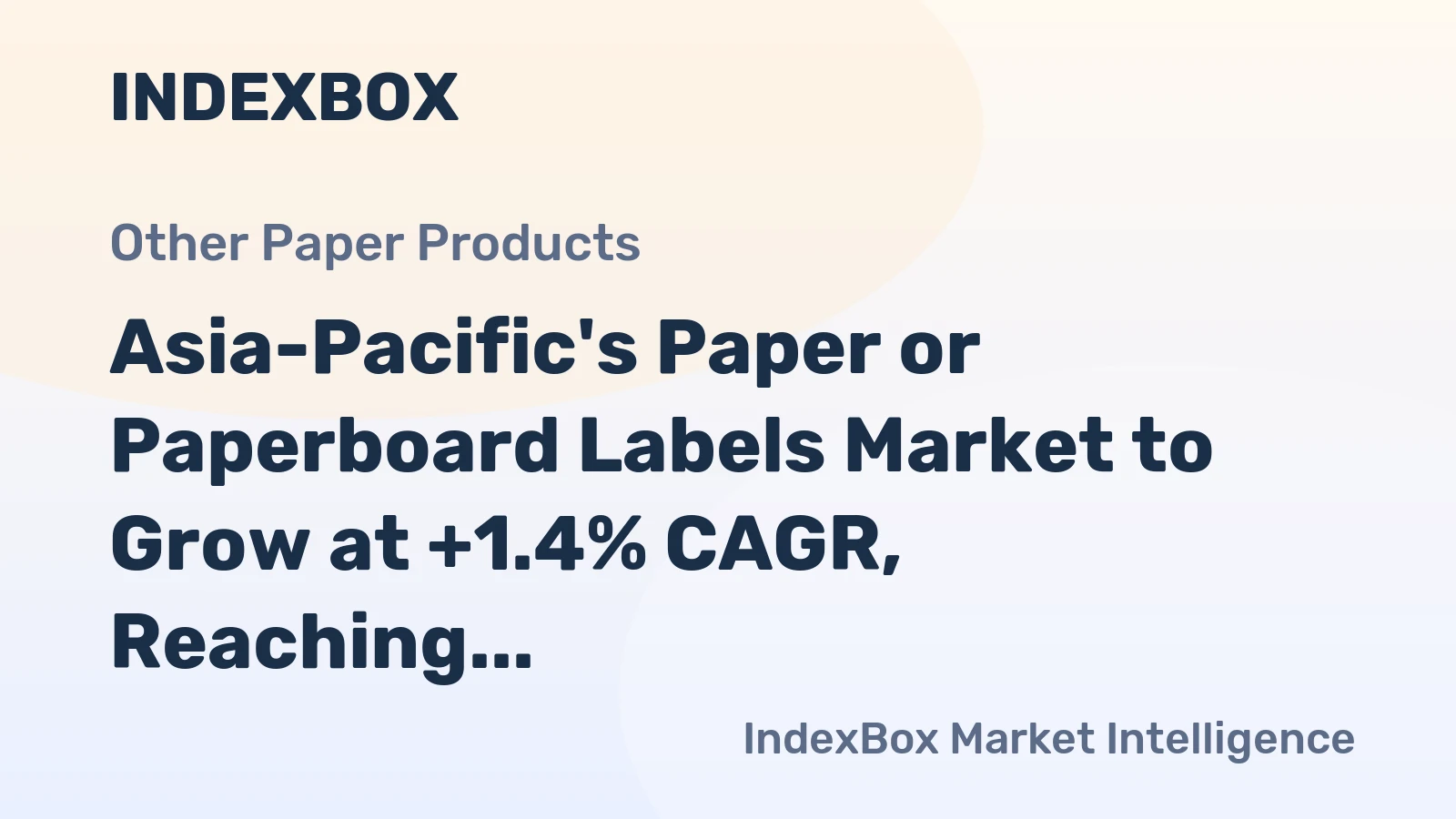 Asia-Pacific's Paper or Paperboard Labels Market to Grow at +1.4% CAGR, Reaching $66.5B by 2035