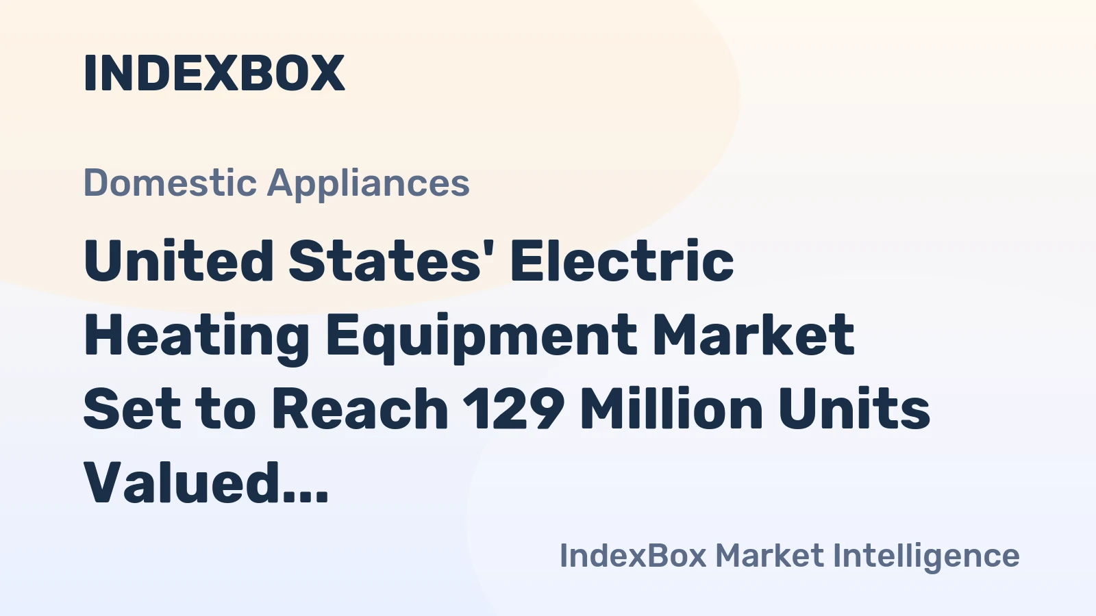 United States' Electric Heating Equipment Market Set to Reach 129 Million Units Valued at $4 Billion