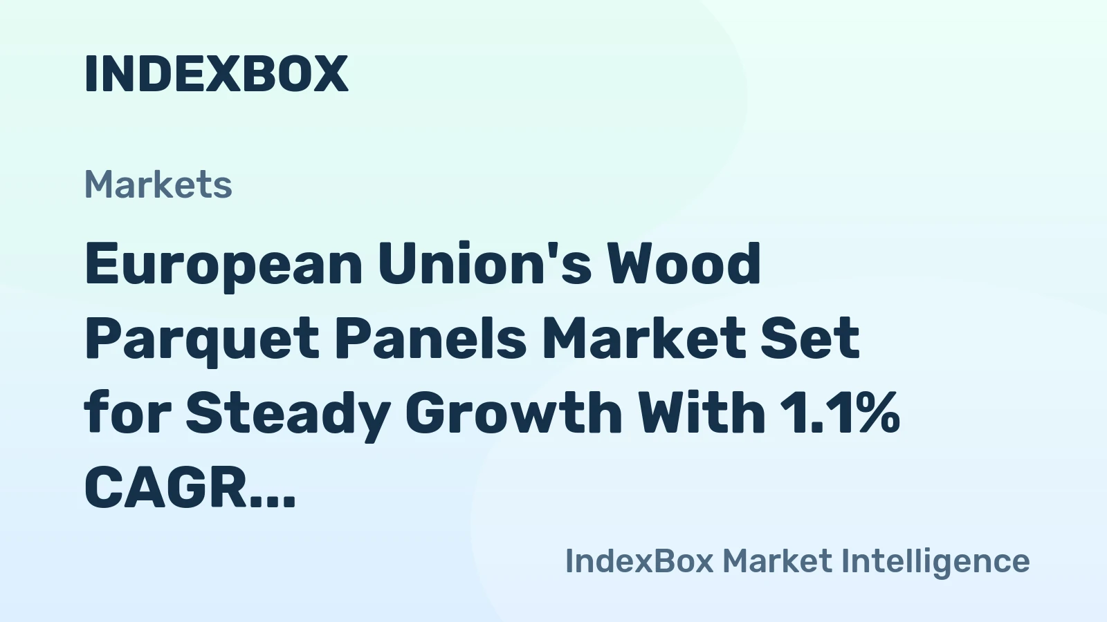 European Union's Wood Parquet Panels Market Set for Steady Growth With 1.1% CAGR Through 2035