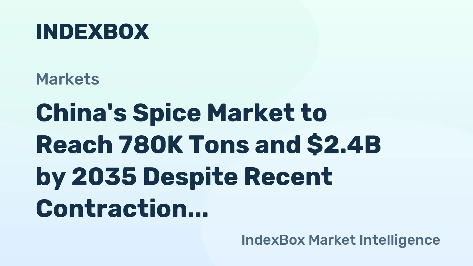 China's Spice Market to Reach 780K Tons and $2.4B by 2035 Despite Recent Contraction