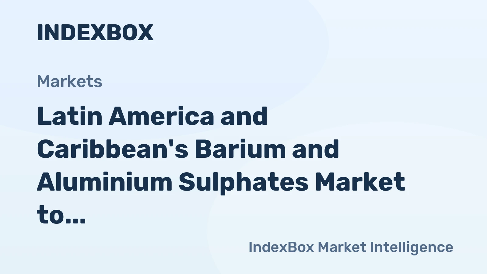 Latin America and Caribbean's Barium and Aluminium Sulphates Market to Reach 461K Tons and $210M by 2035