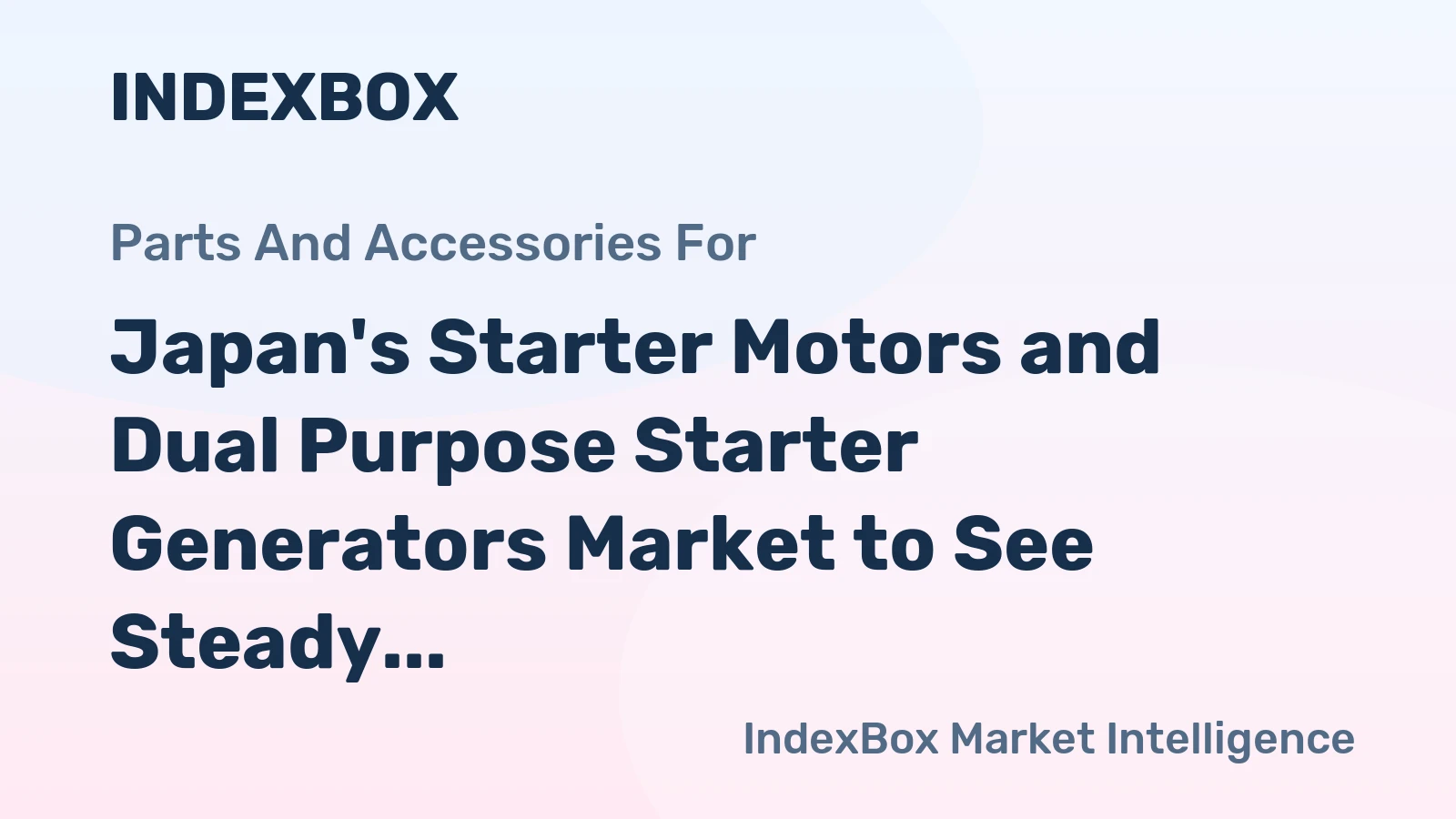 Japan's Starter Motors and Dual Purpose Starter Generators Market to See Steady Growth with +3.2% CAGR