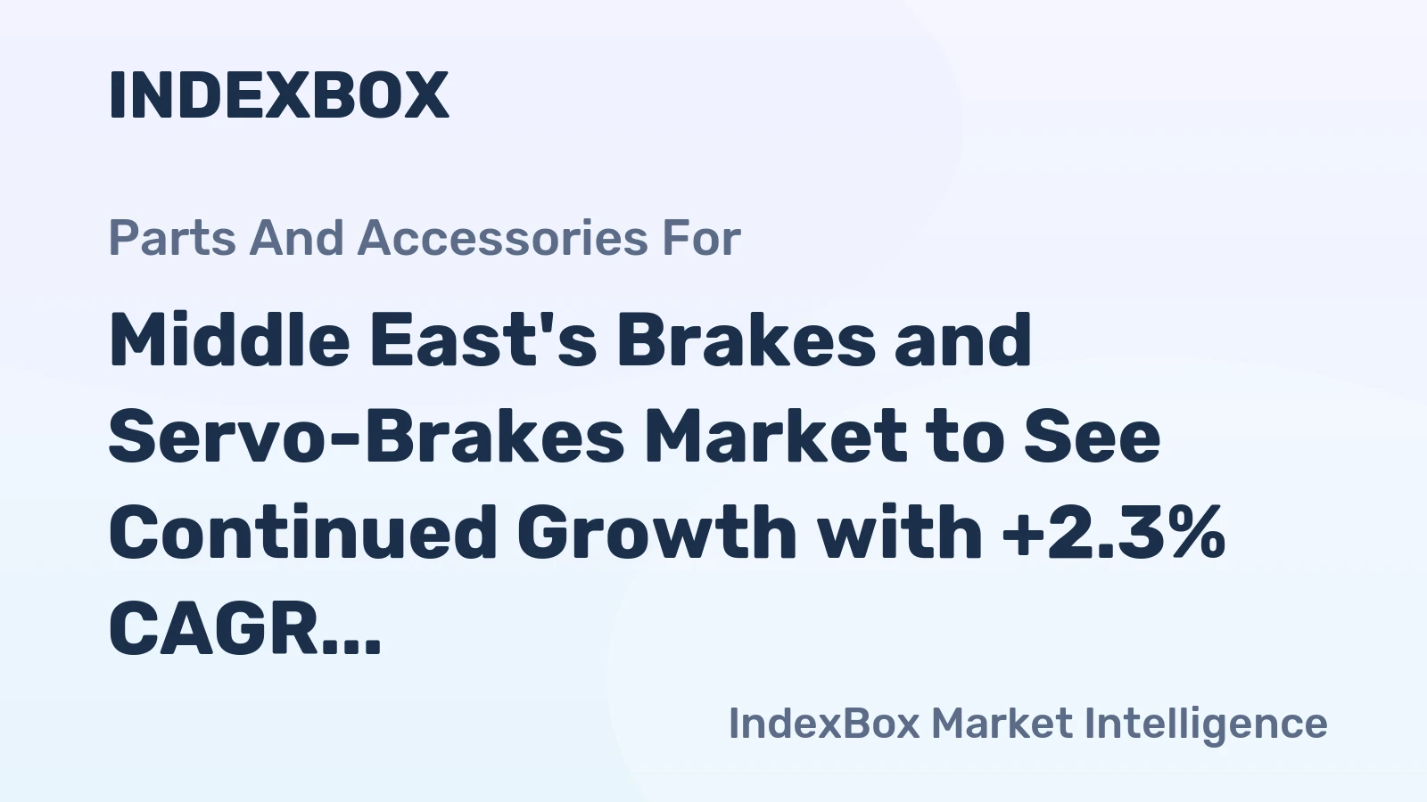 Middle East's Brakes and Servo-Brakes Market to See Continued Growth with +2.3% CAGR from 2024 to 2035