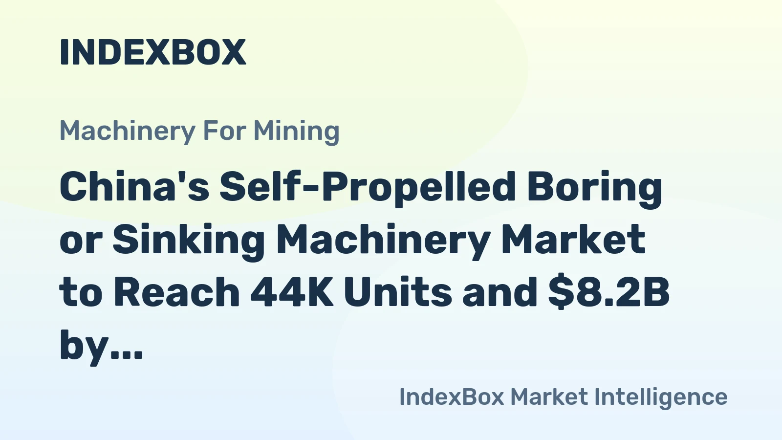 China's Self-Propelled Boring or Sinking Machinery Market to Reach 44K Units and $8.2B by 2035