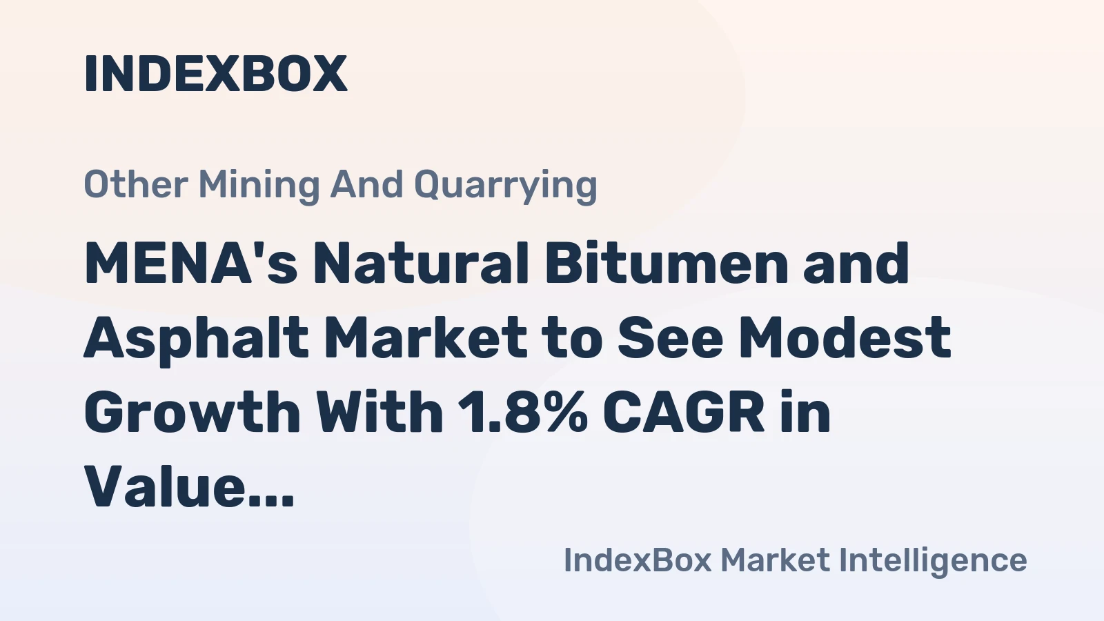 MENA's Natural Bitumen and Asphalt Market to See Modest Growth With 1.8% CAGR in Value Through 2035