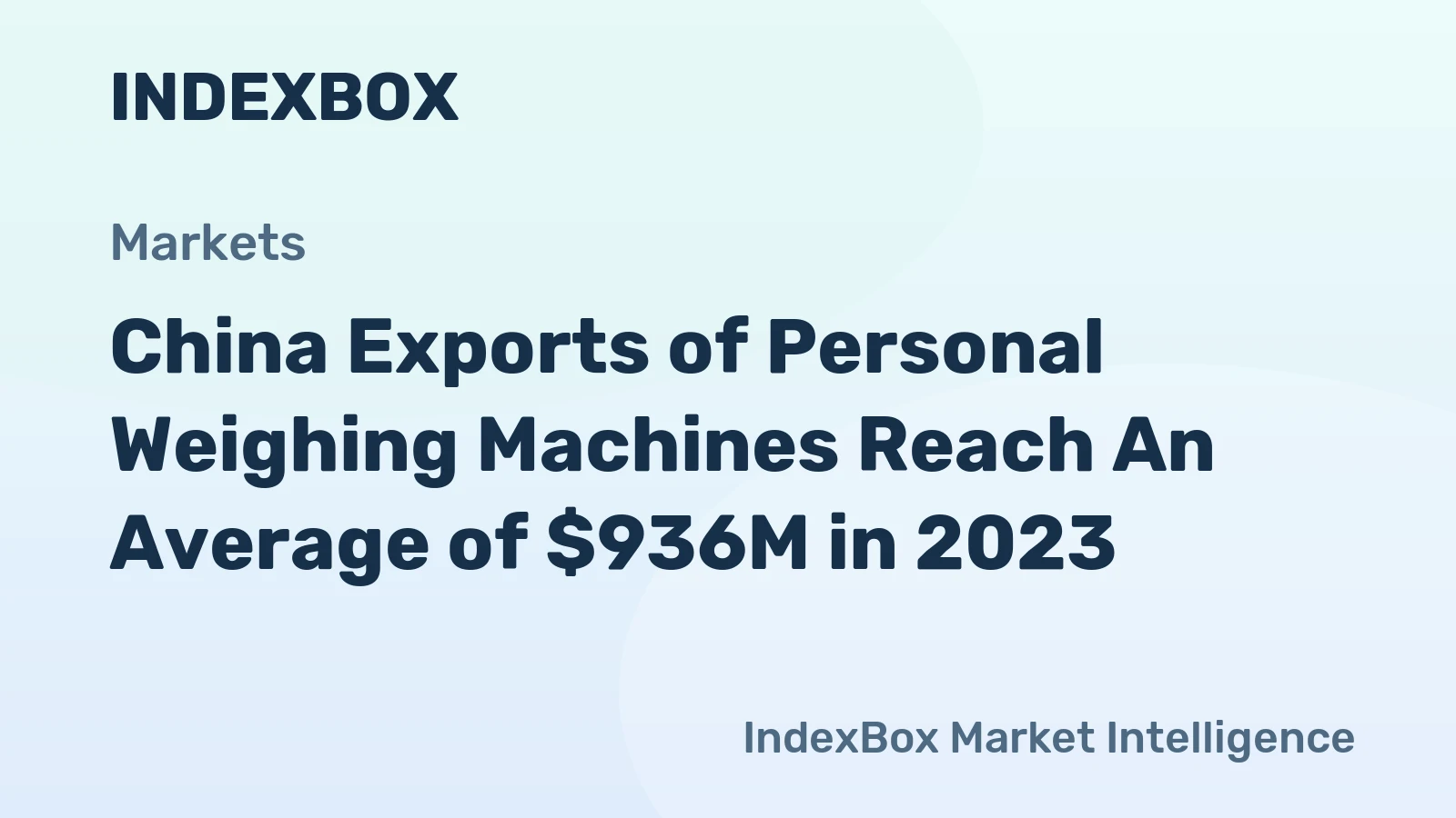 China Exports of Personal Weighing Machines Reach An Average of $936M in 2023