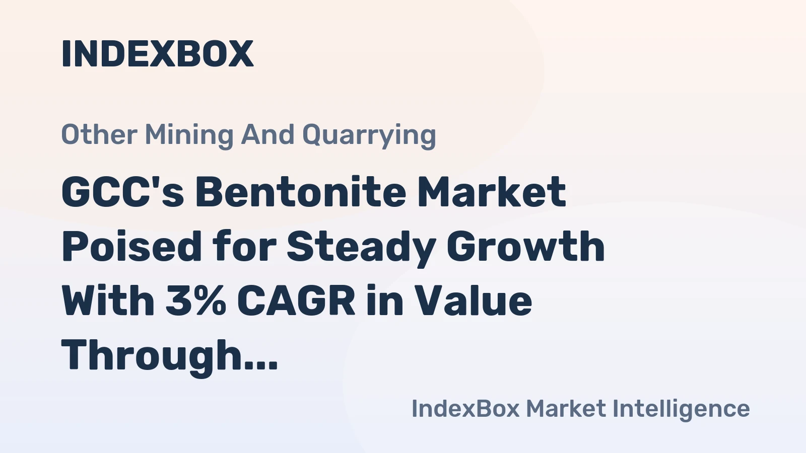 GCC's Bentonite Market Poised for Steady Growth With 3% CAGR in Value Through 2035