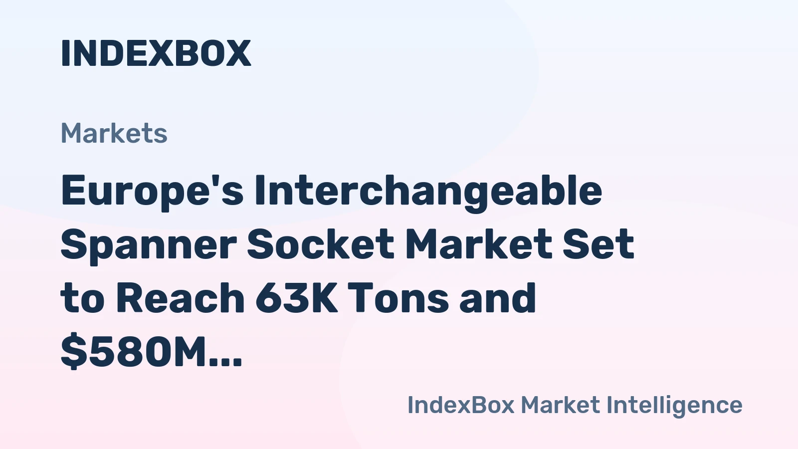 Europe's Interchangeable Spanner Socket Market Set to Reach 63K Tons and $580M by 2035