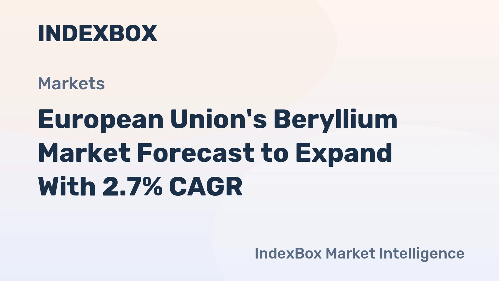 European Union's Beryllium Market Forecast to Expand With 2.7% CAGR