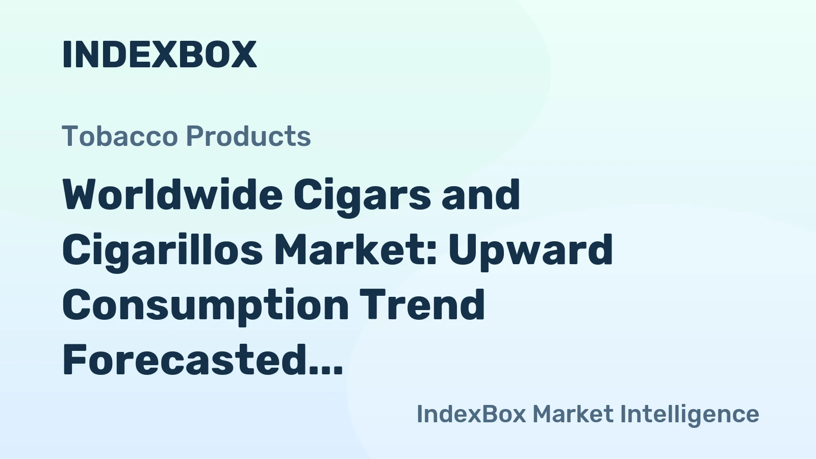 Worldwide Cigars and Cigarillos Market: Upward Consumption Trend Forecasted with 234M Tons in Volume and $16,385.6B in Value by 2035