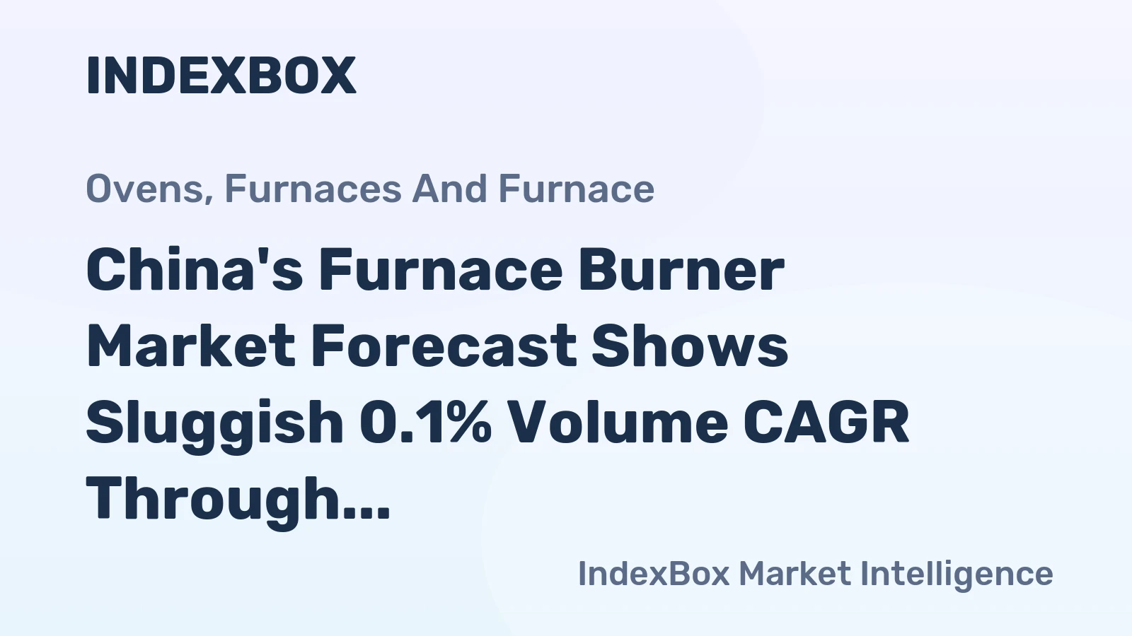 China's Furnace Burner Market Forecast Shows Sluggish 0.1% Volume CAGR Through 2035