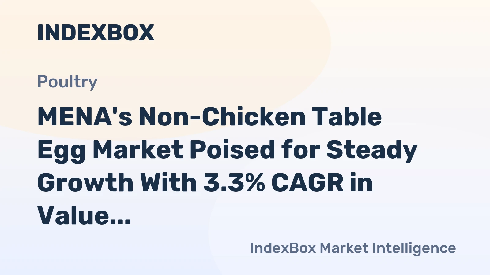 MENA's Non-Chicken Table Egg Market Poised for Steady Growth With 3.3% CAGR in Value