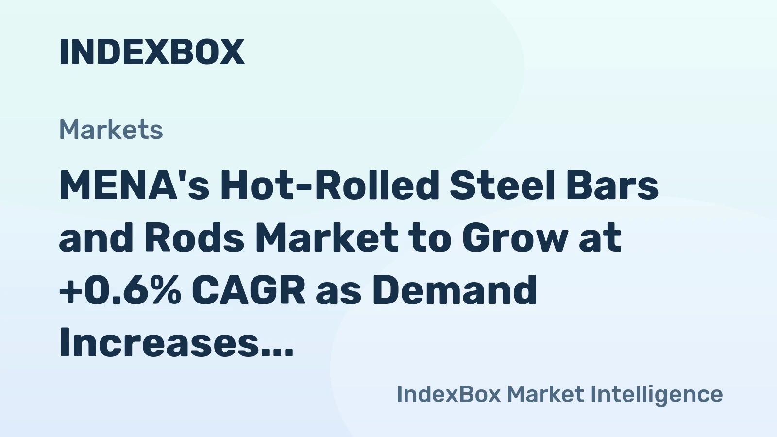 MENA's Hot-Rolled Steel Bars and Rods Market to Grow at +0.6% CAGR as Demand Increases