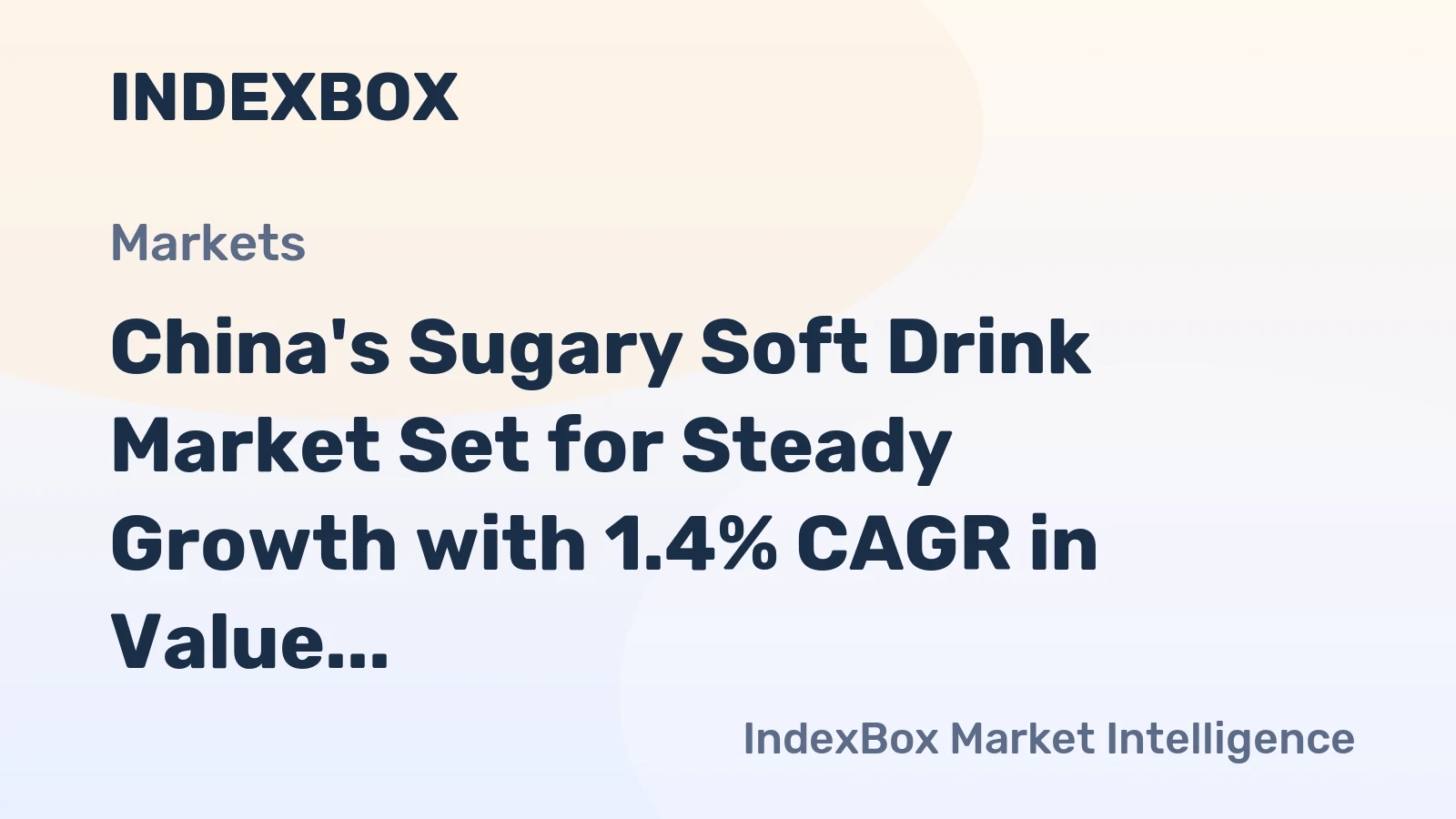 China's Sugary Soft Drink Market Set for Steady Growth with 1.4% CAGR in Value