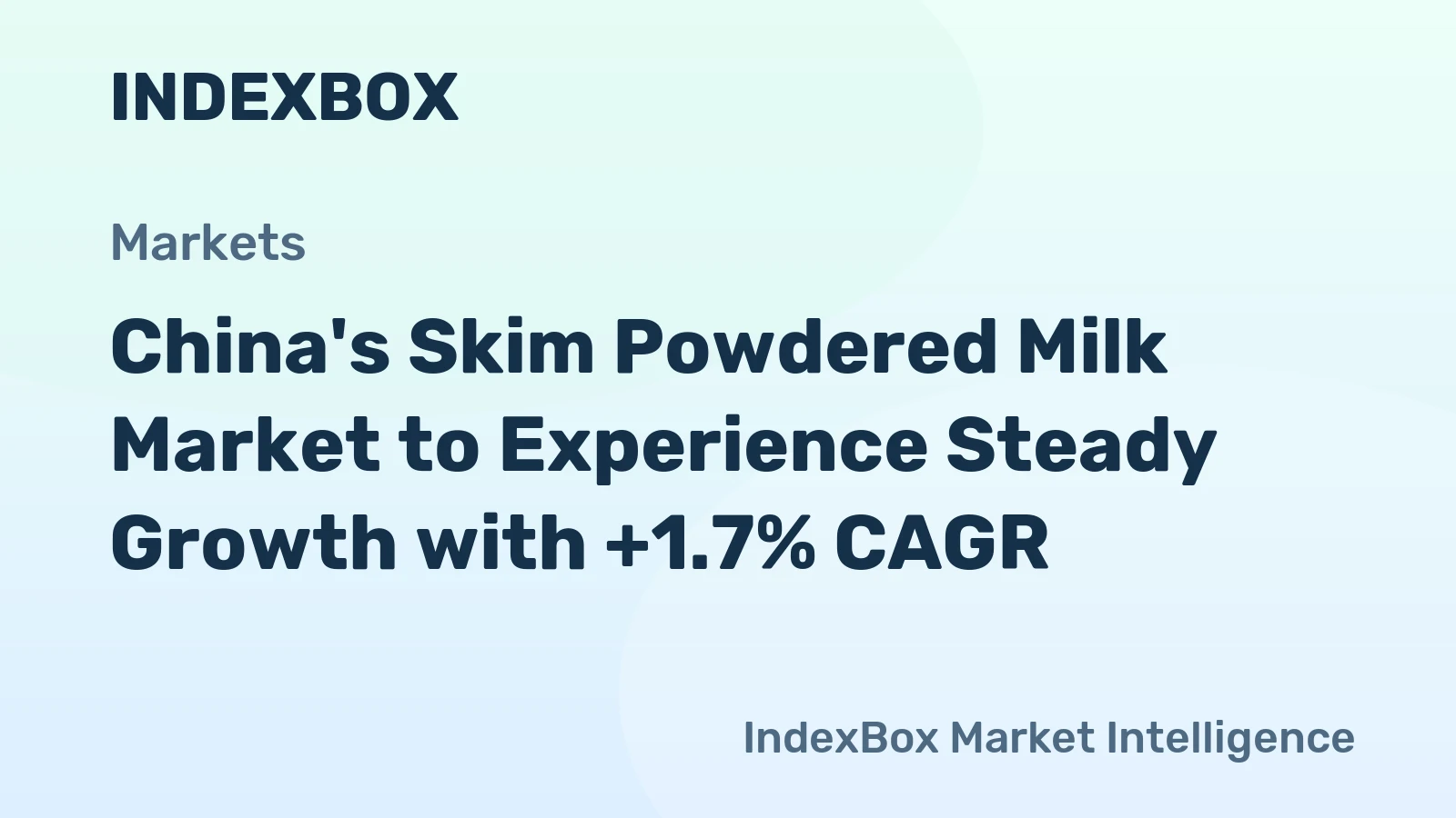 China's Skim Powdered Milk Market to Experience Steady Growth with +1.7% CAGR