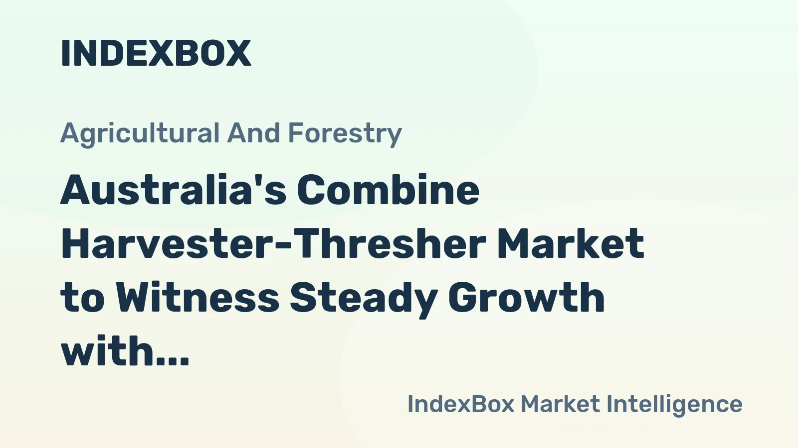 Australia's Combine Harvester-Thresher Market to Witness Steady Growth with a CAGR of +0.7% from 2024 to 2035