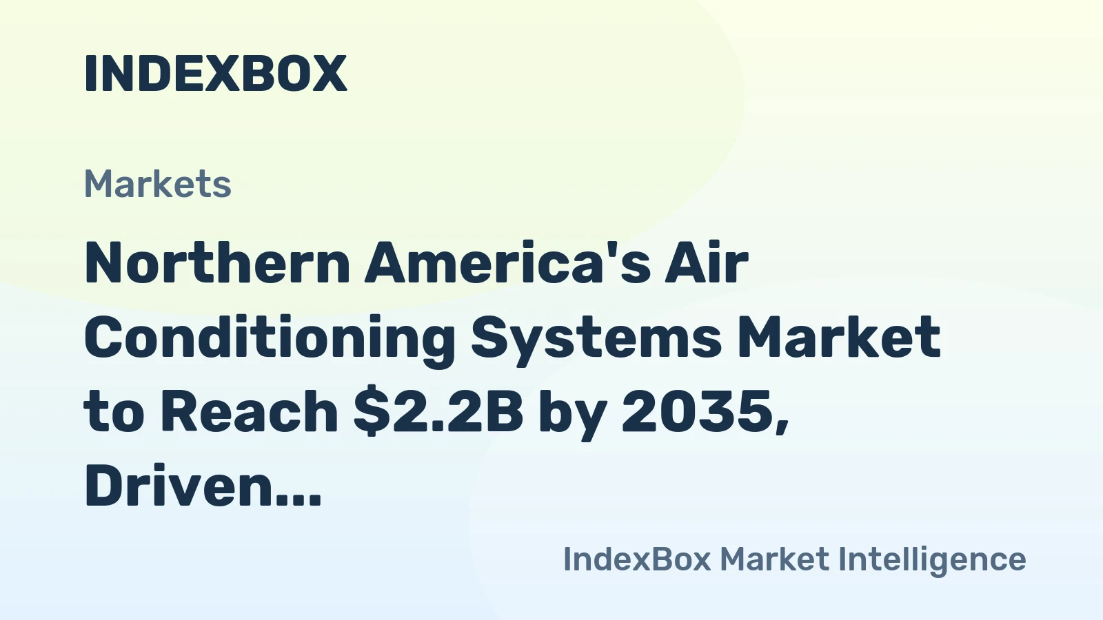 Northern America's Air Conditioning Systems Market to Reach $2.2B by 2035, Driven by Increasing Demand