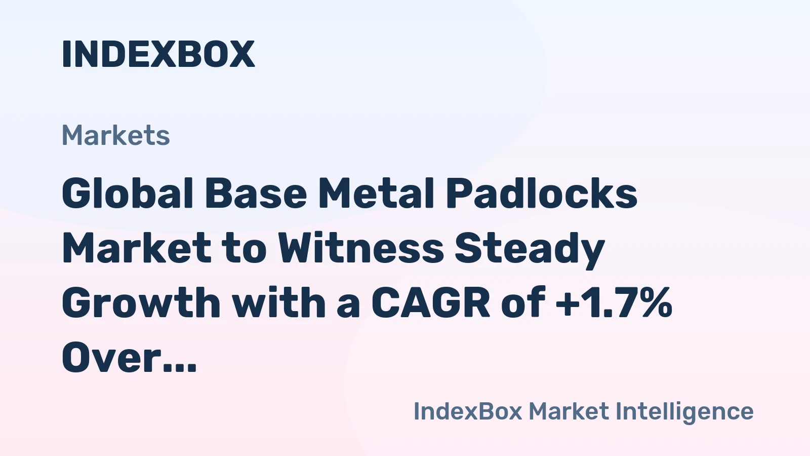 Global Base Metal Padlocks Market to Witness Steady Growth with a CAGR of +1.7% Over the Next Decade