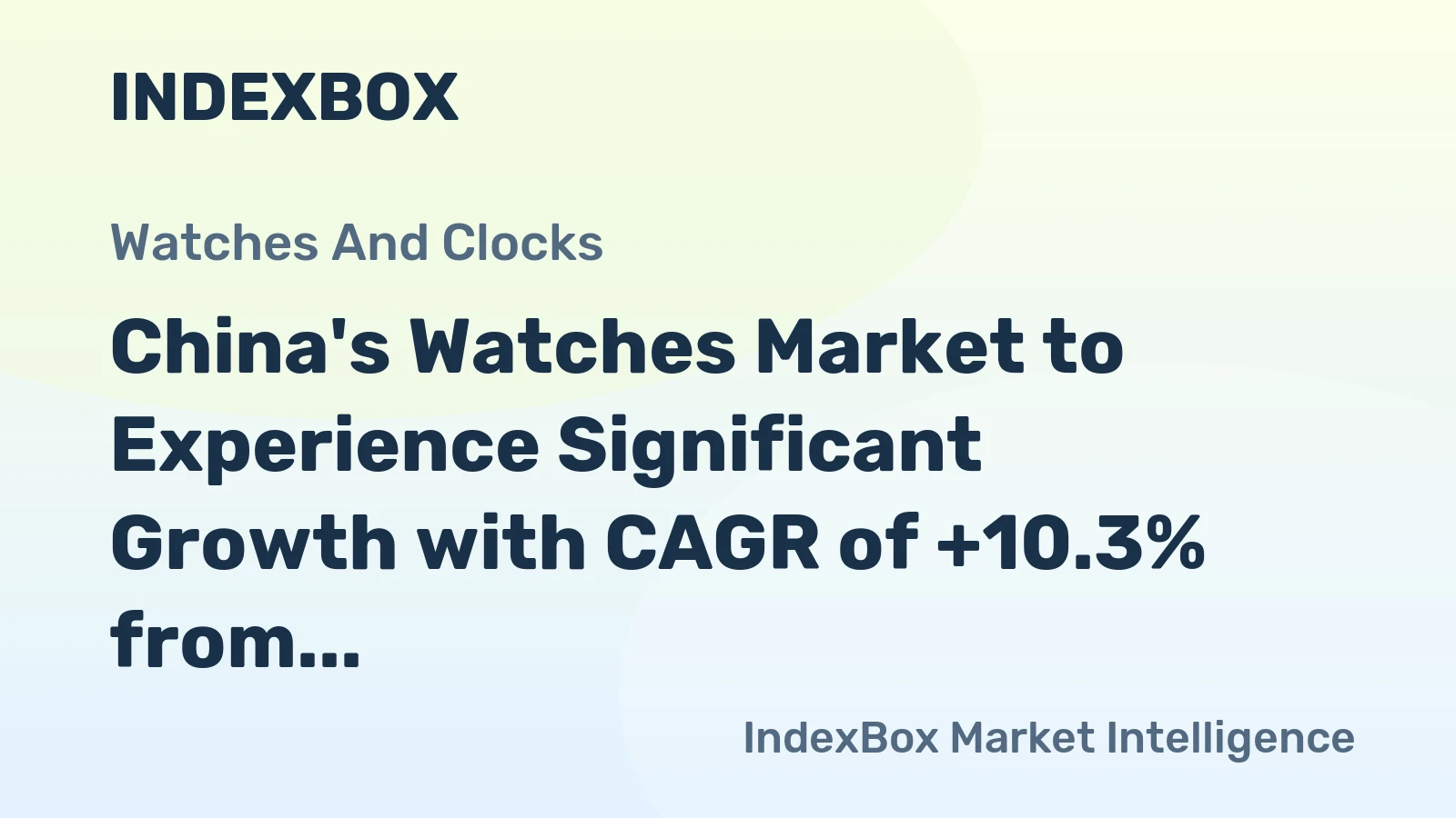 China's Watches Market to Experience Significant Growth with CAGR of +10.3% from 2024 to 2035