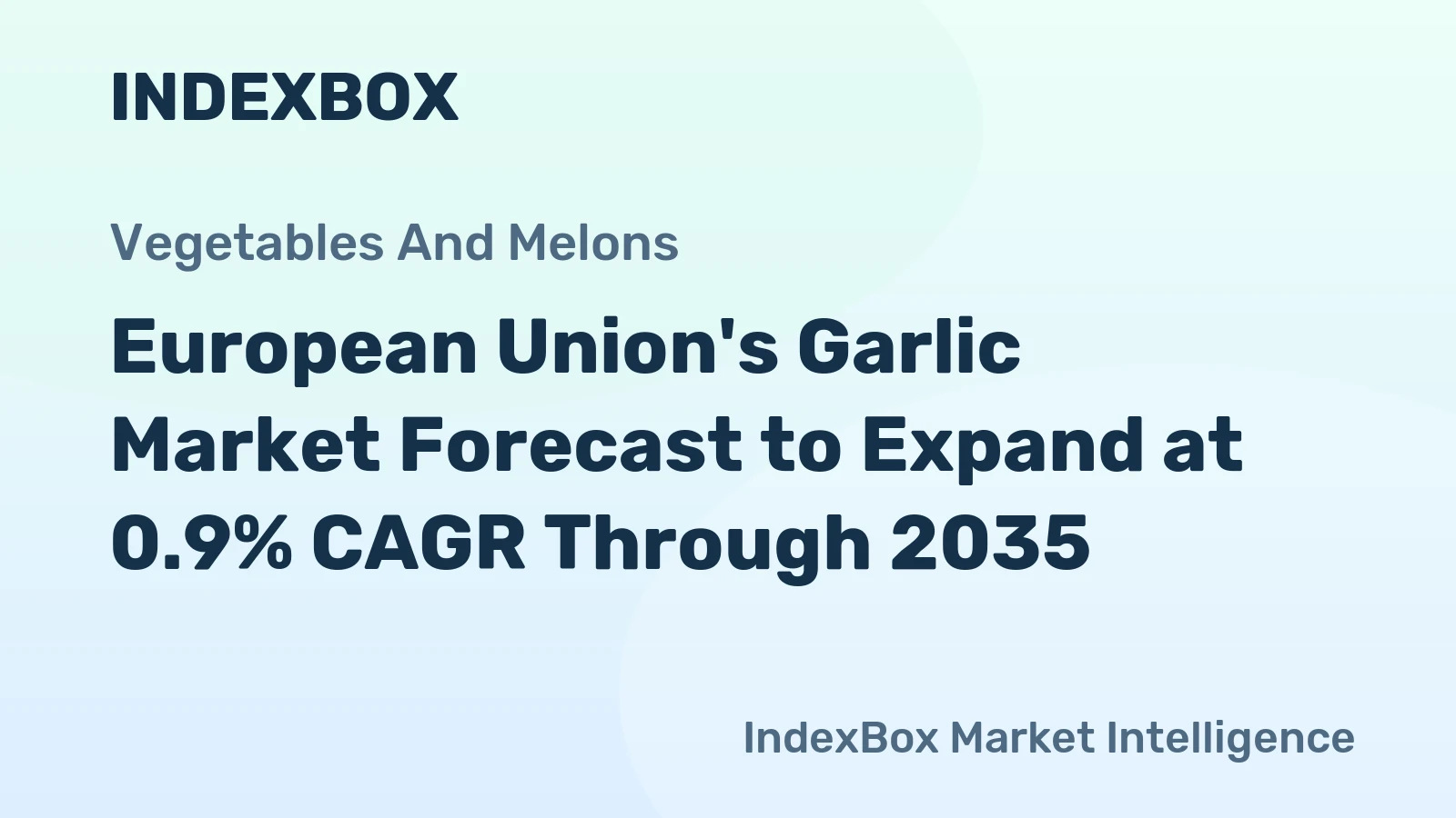 European Union's Garlic Market Forecast to Expand at 0.9% CAGR Through 2035