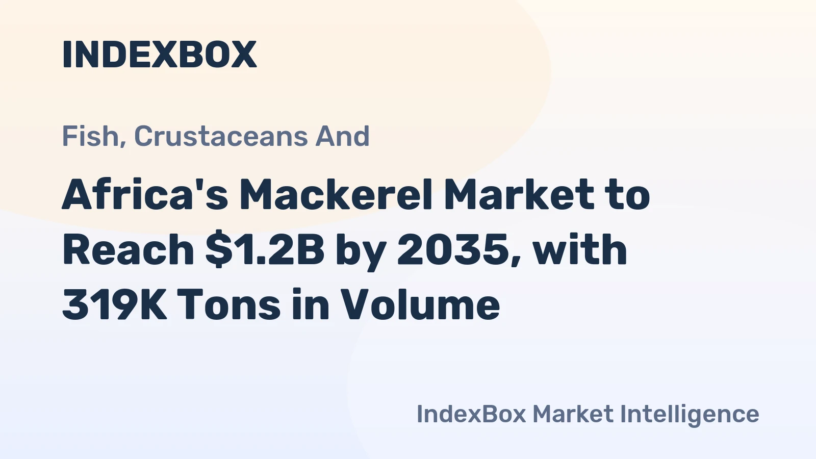 Africa's Mackerel Market to Reach $1.2B by 2035, with 319K Tons in Volume