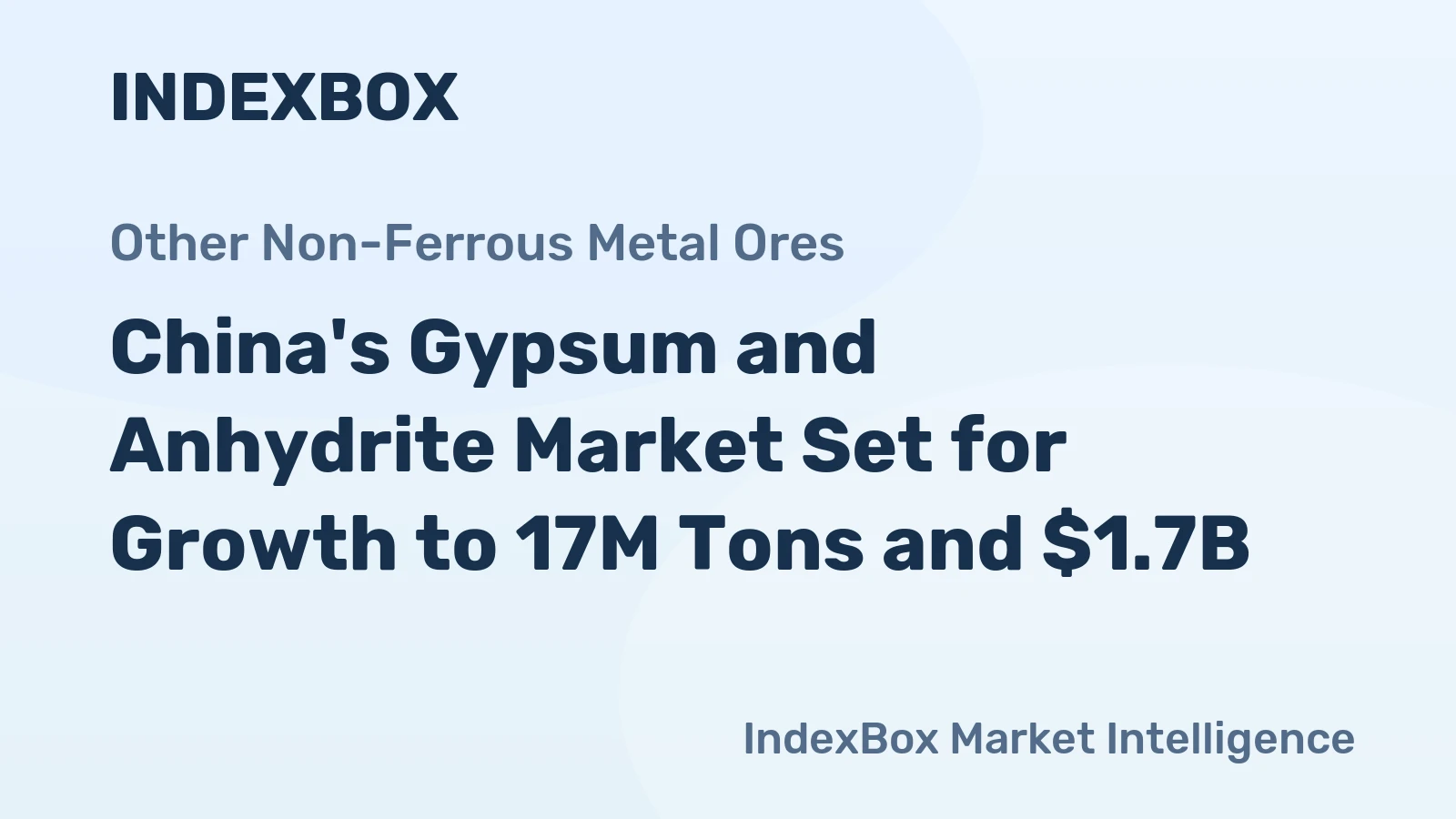 China's Gypsum and Anhydrite Market Set for Growth to 17M Tons and $1.7B