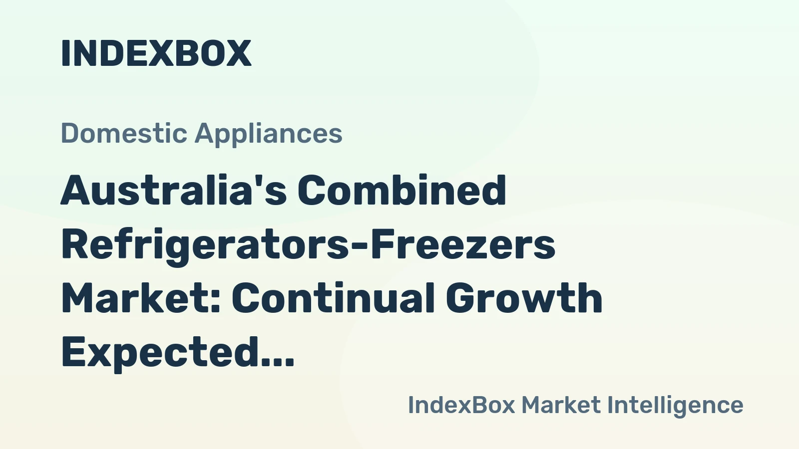 Australia's Combined Refrigerators-Freezers Market: Continual Growth Expected with Increase in Market Volume to 1.2M Units and Market Value to $516M by 2035