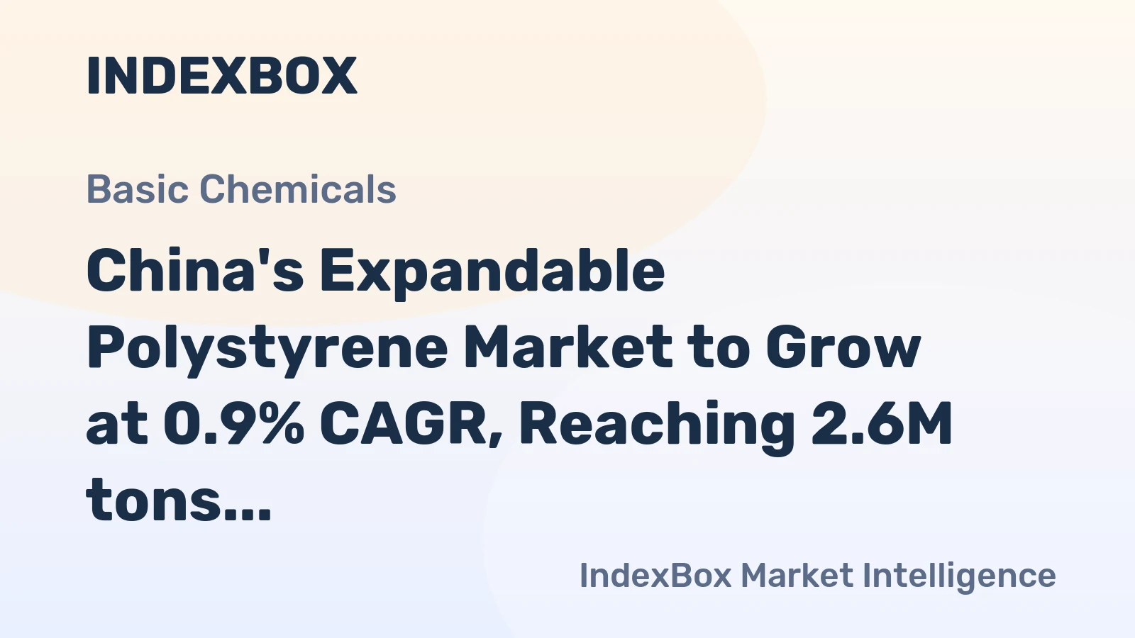 China's Expandable Polystyrene Market to Grow at 0.9% CAGR, Reaching 2.6M tons by 2035