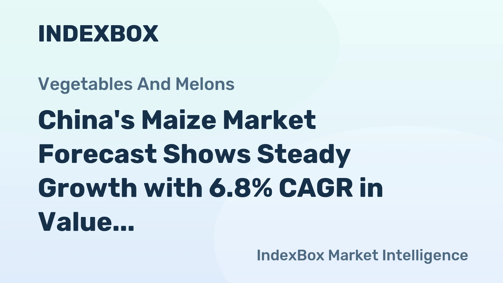China's Maize Market Forecast Shows Steady Growth with 6.8% CAGR in Value Through 2035
