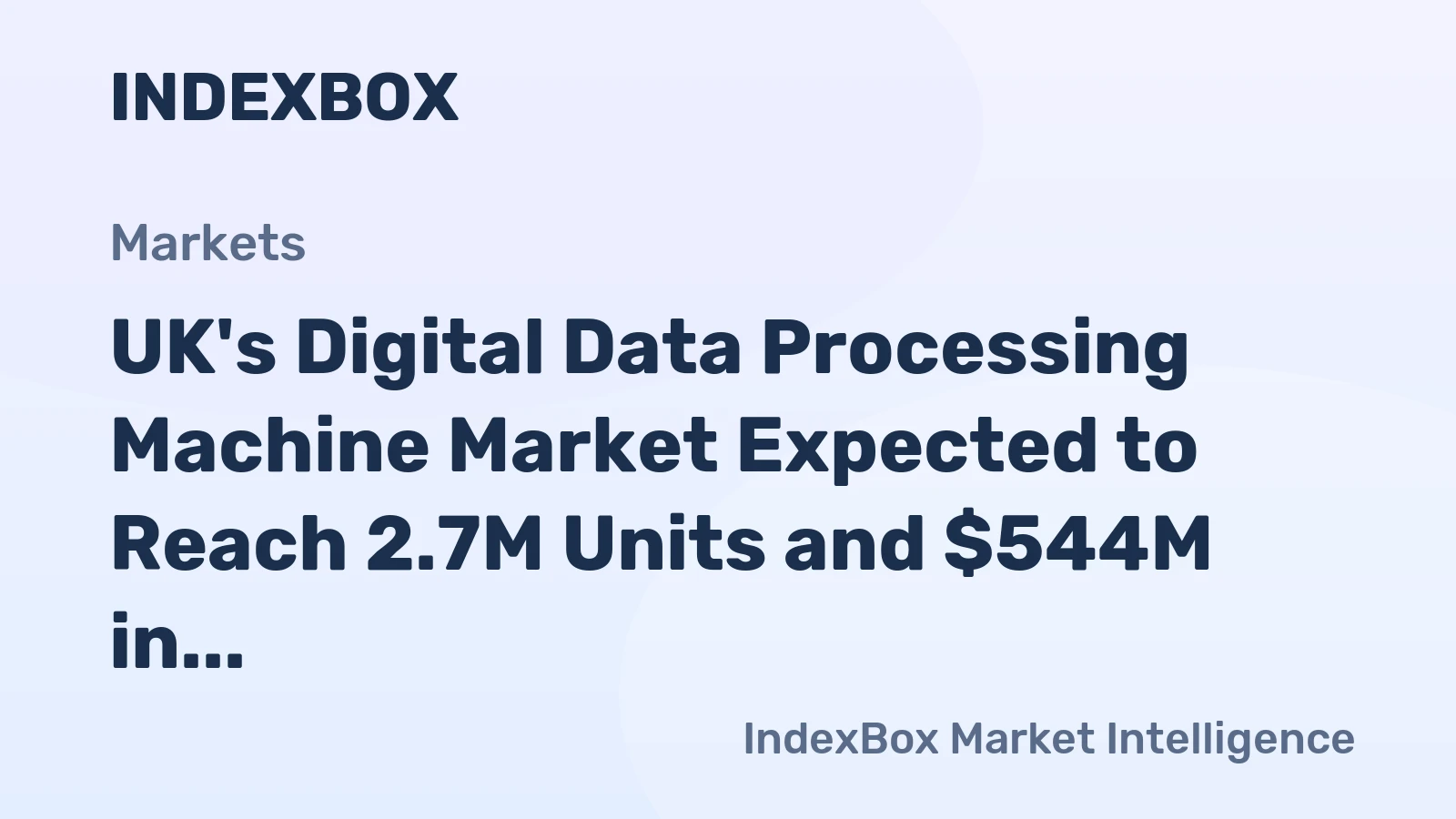 UK's Digital Data Processing Machine Market Expected to Reach 2.7M Units and $544M in Value by 2035