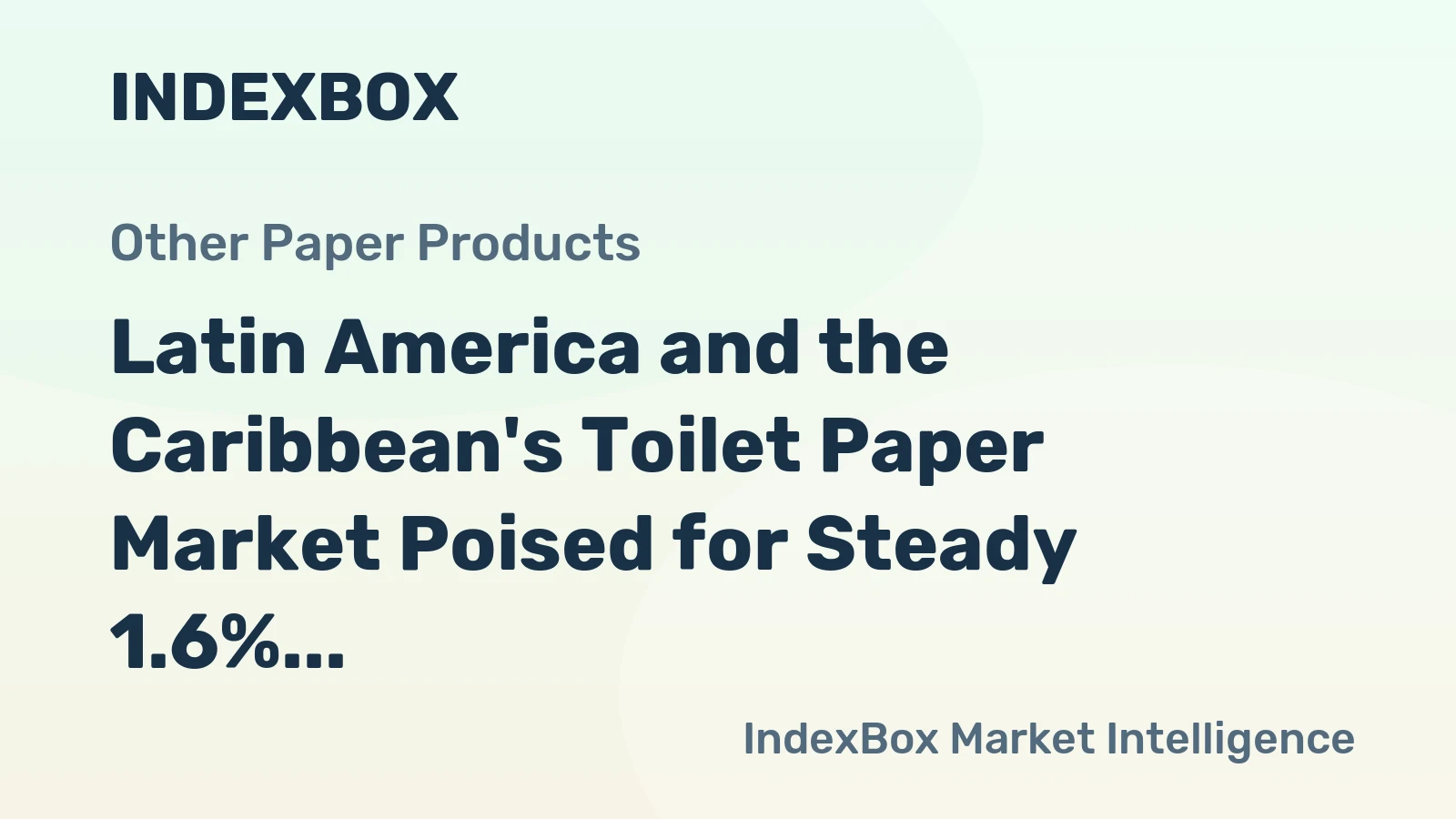 Latin America and the Caribbean's Toilet Paper Market Poised for Steady 1.6% CAGR Growth Through 2035
