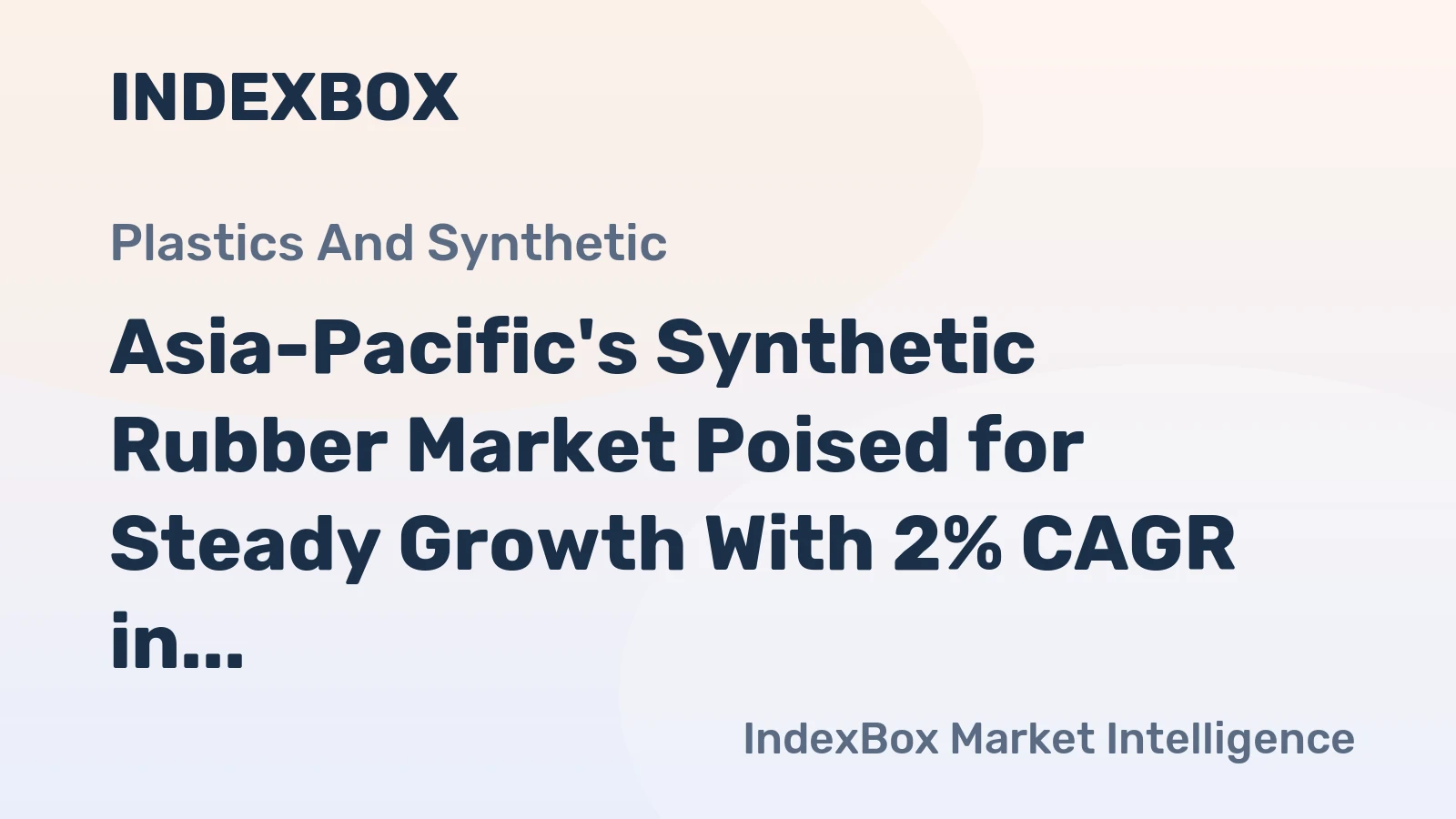 Asia-Pacific's Synthetic Rubber Market Poised for Steady Growth With 2% CAGR in Value Through 2035