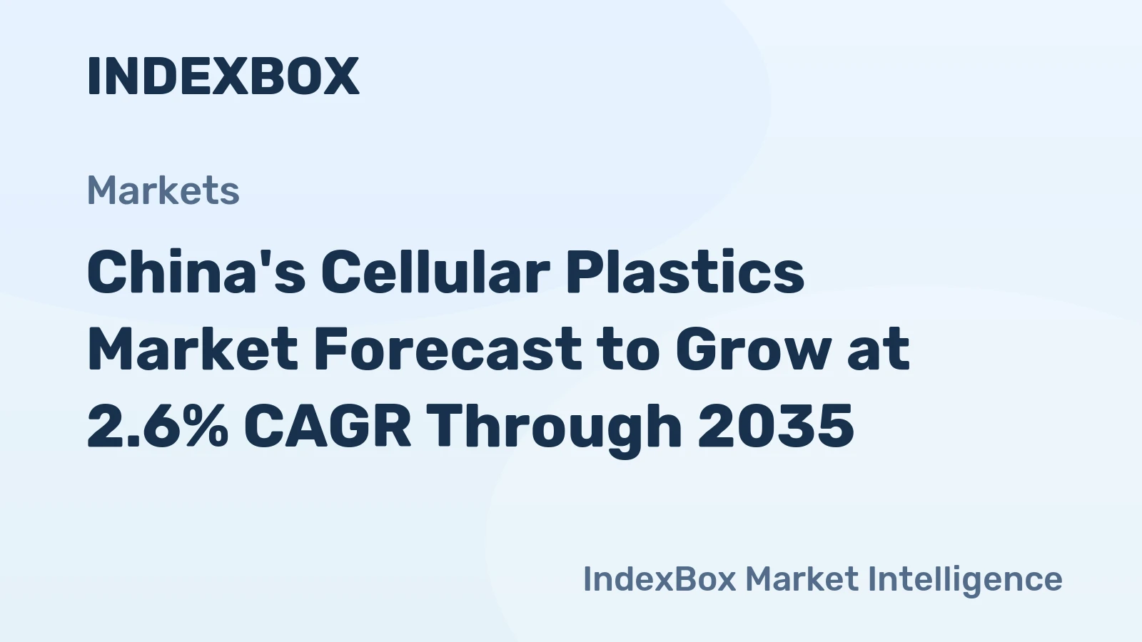 China's Cellular Plastics Market Forecast to Grow at 2.6% CAGR Through 2035
