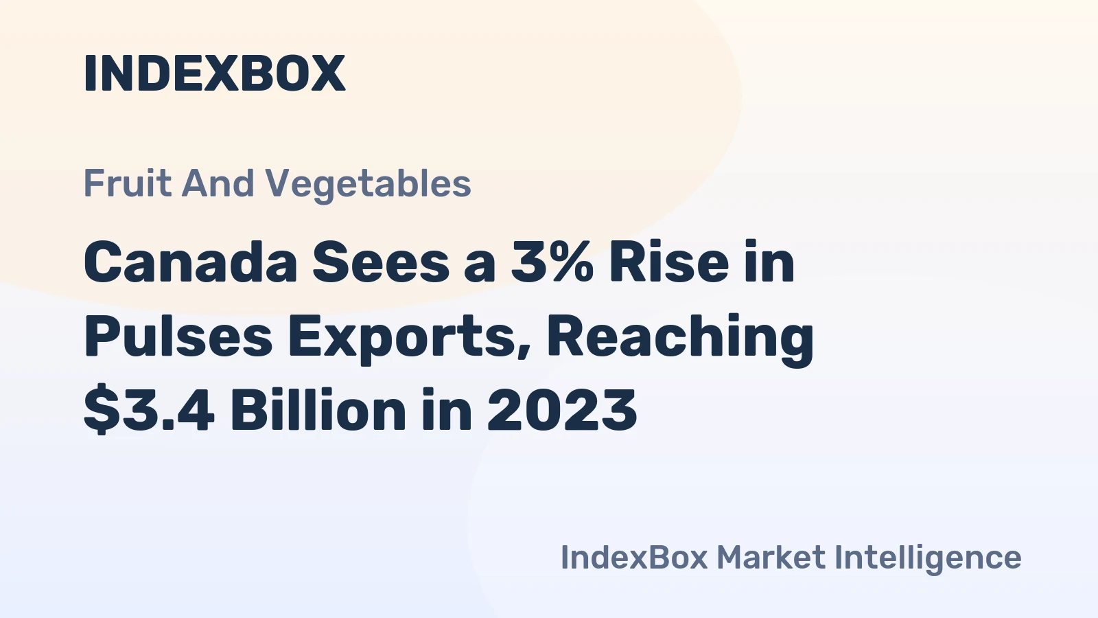 Canada Sees a 3% Rise in Pulses Exports, Reaching $3.4 Billion in 2023