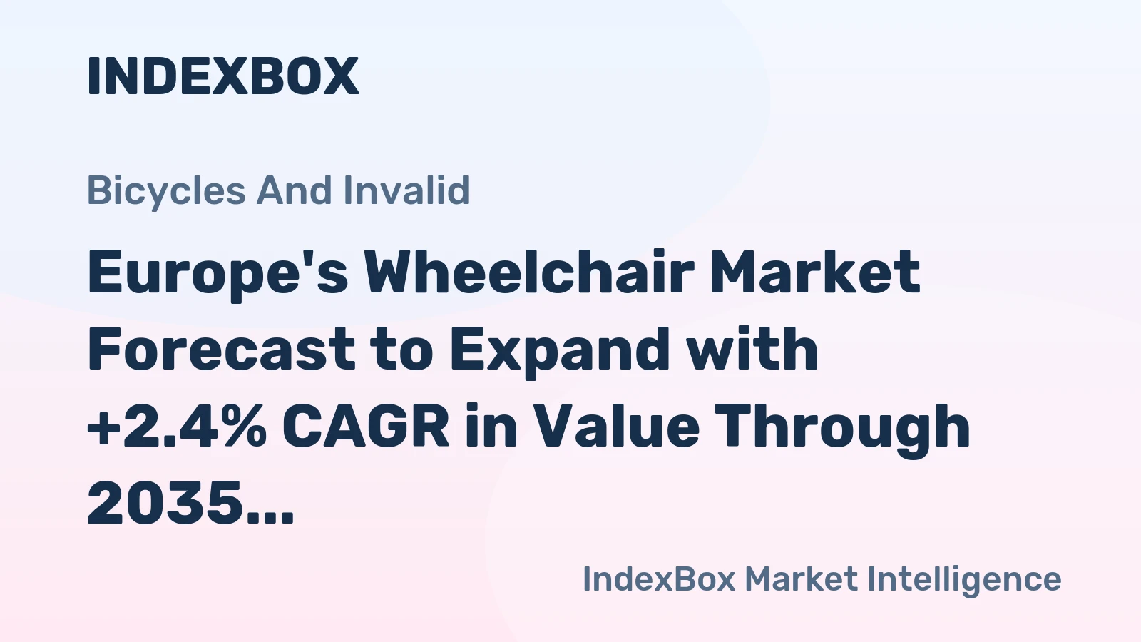 Europe's Wheelchair Market Forecast to Expand with +2.4% CAGR in Value Through 2035