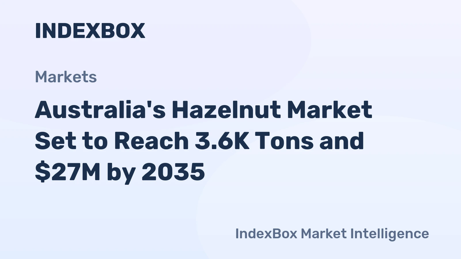 Australia's Hazelnut Market Set to Reach 3.6K Tons and $27M by 2035