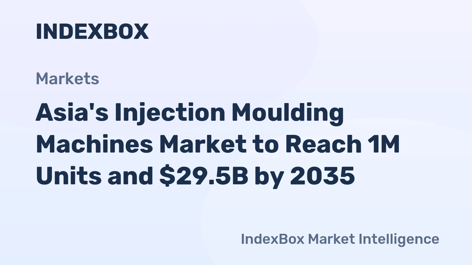 Asia's Injection Moulding Machines Market to Reach 1M Units and $29.5B by 2035