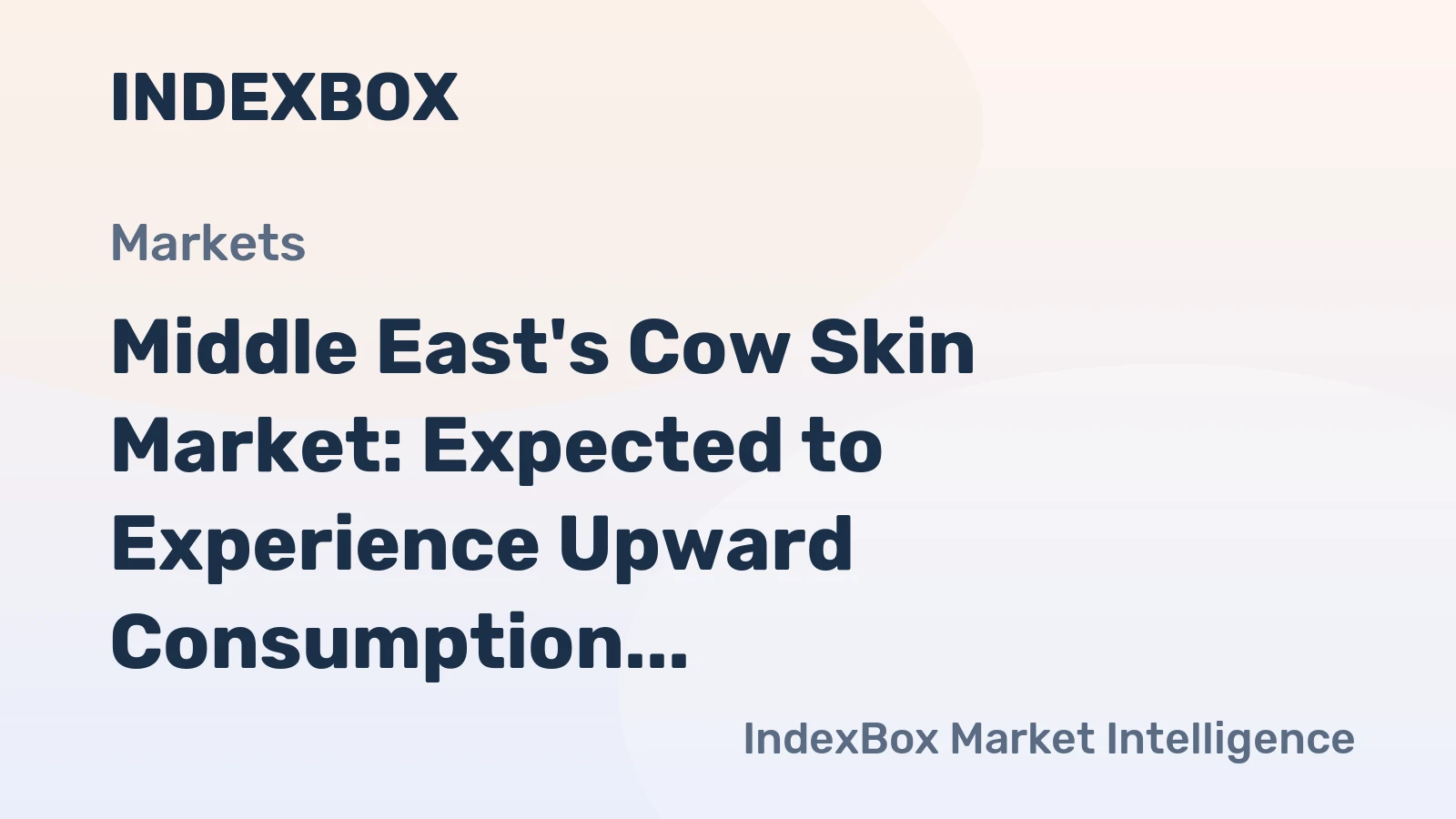 Middle East's Cow Skin Market: Expected to Experience Upward Consumption Trend with Anticipated Volume of 571K Tons and Value of $703M by 2035