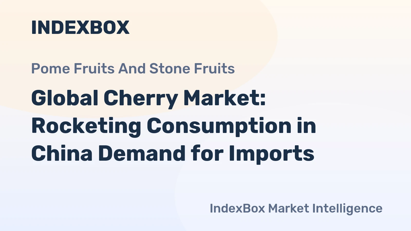 Global Cherry Market: Rocketing Consumption in China Demand for Imports