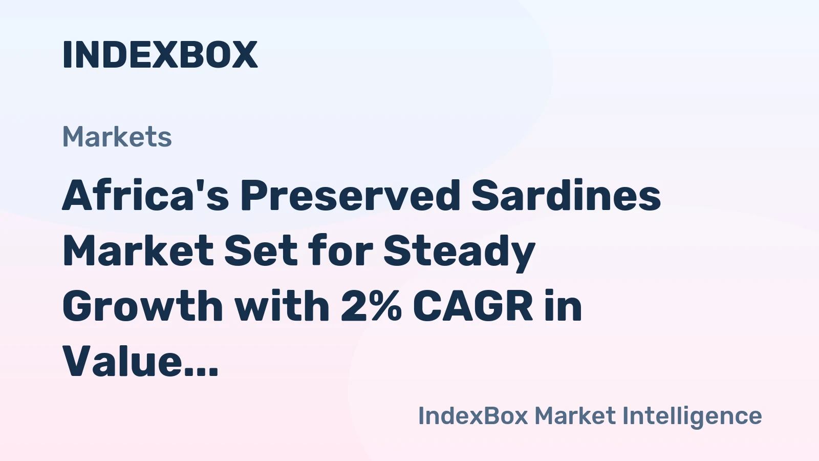 Africa's Preserved Sardines Market Set for Steady Growth with 2% CAGR in Value