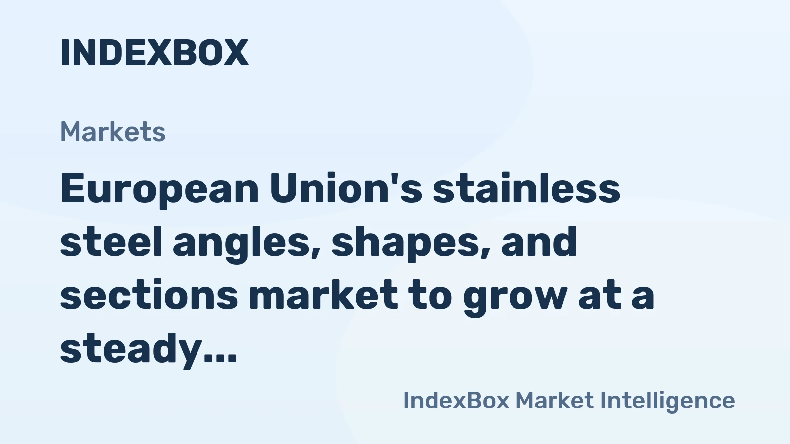 European Union's stainless steel angles, shapes, and sections market to grow at a steady CAGR of +1.3% through 2035, driven by sustained demand.