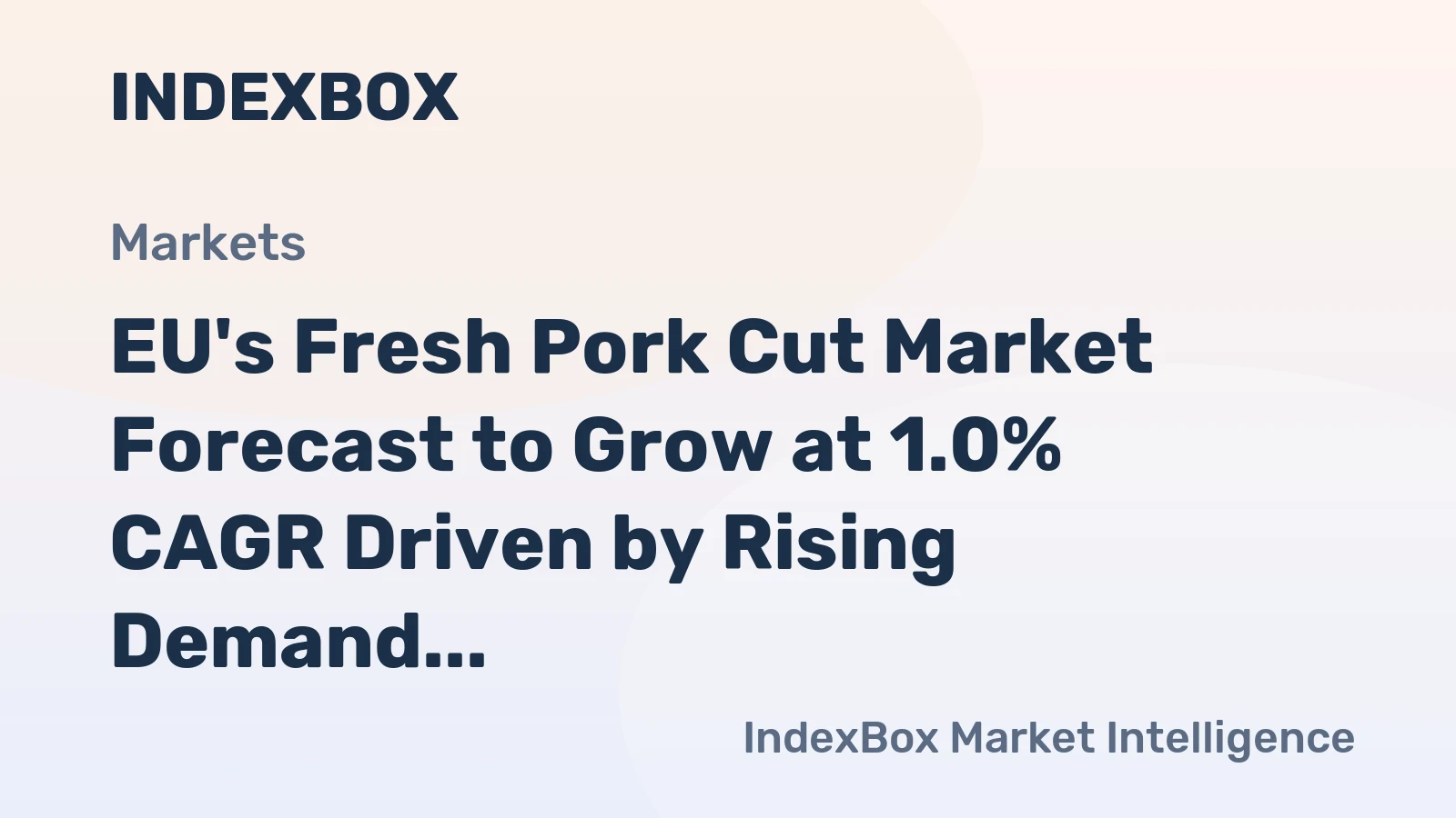 EU's Fresh Pork Cut Market Forecast to Grow at 1.0% CAGR Driven by Rising Demand