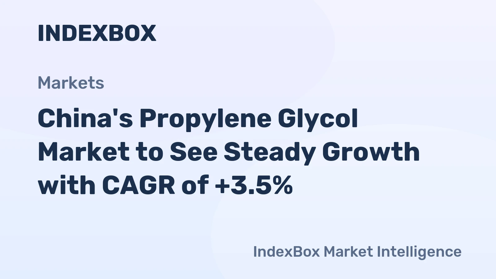 China's Propylene Glycol Market to See Steady Growth with CAGR of +3.5%