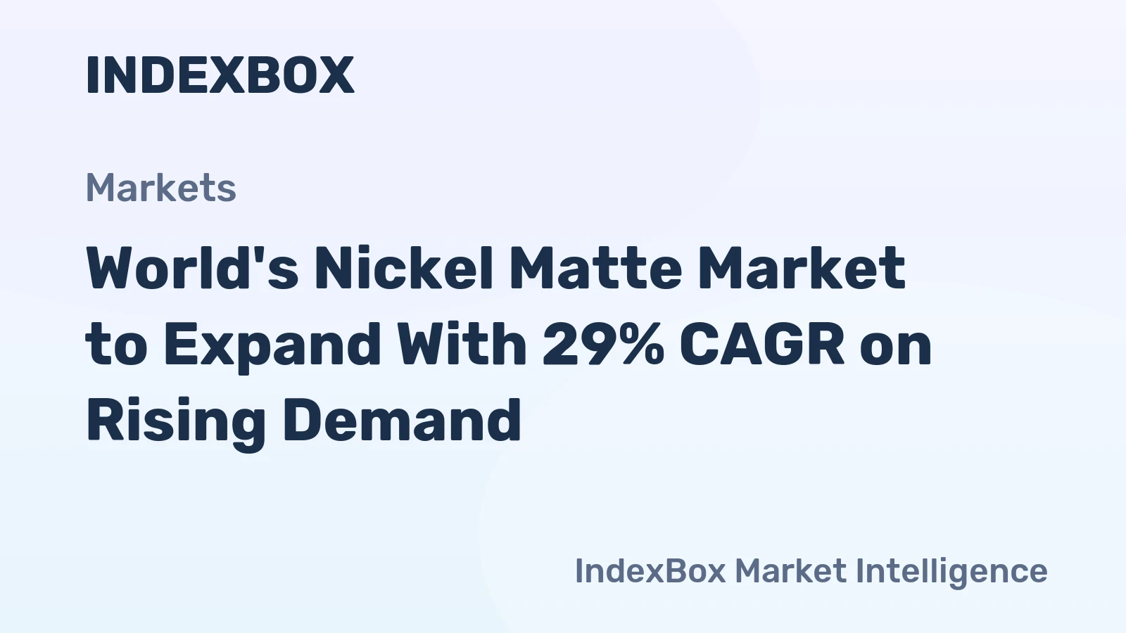 World's Nickel Matte Market to Expand With 29% CAGR on Rising Demand