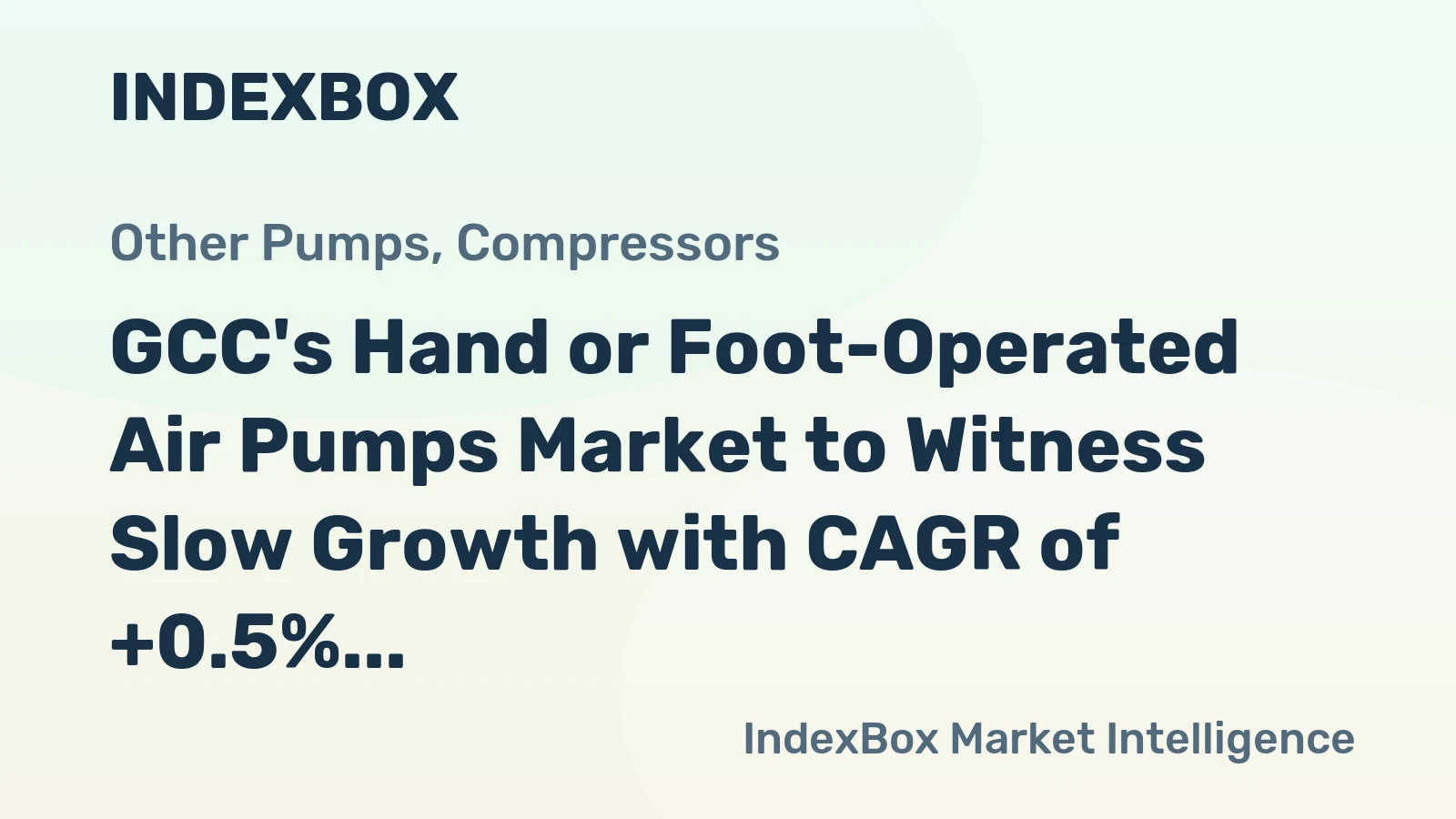 GCC's Hand or Foot-Operated Air Pumps Market to Witness Slow Growth with CAGR of +0.5% from 2024 to 2035