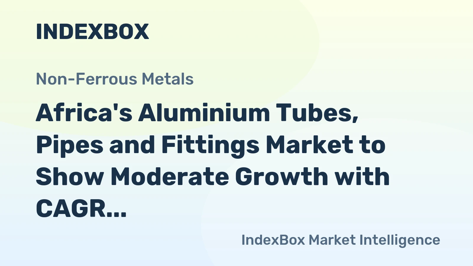 Africa's Aluminium Tubes, Pipes and Fittings Market to Show Moderate Growth with CAGR of +1.5% from 2024-2035