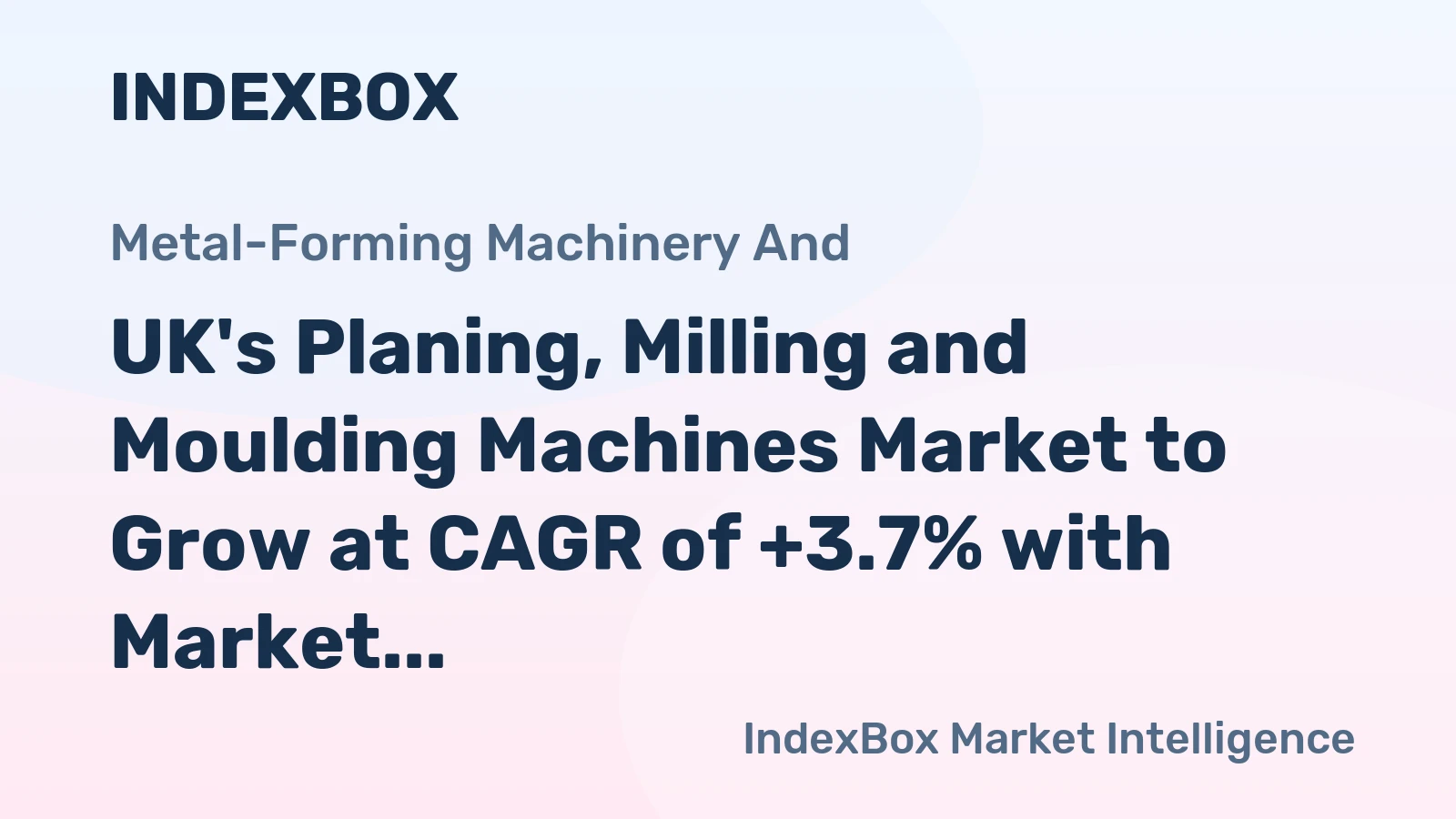 UK's Planing, Milling and Moulding Machines Market to Grow at CAGR of +3.7% with Market Value Reaching $36M by 2035