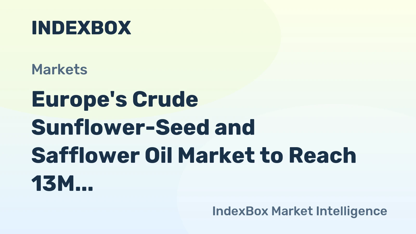Europe's Crude Sunflower-Seed and Safflower Oil Market to Reach 13M Tons in Volume and $15.3B in Value by 2035